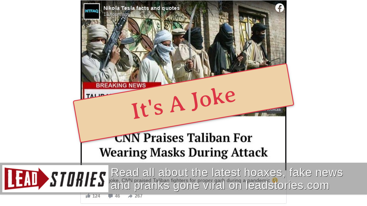 Fact Check: CNN Did NOT Praise Taliban For Wearing Masks During Attack ...