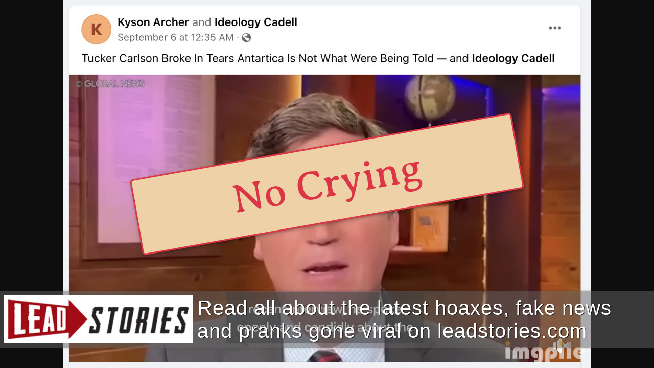 Fact Check: Video Does NOT Show Tucker Carlson 'Broke In Tears' While ...