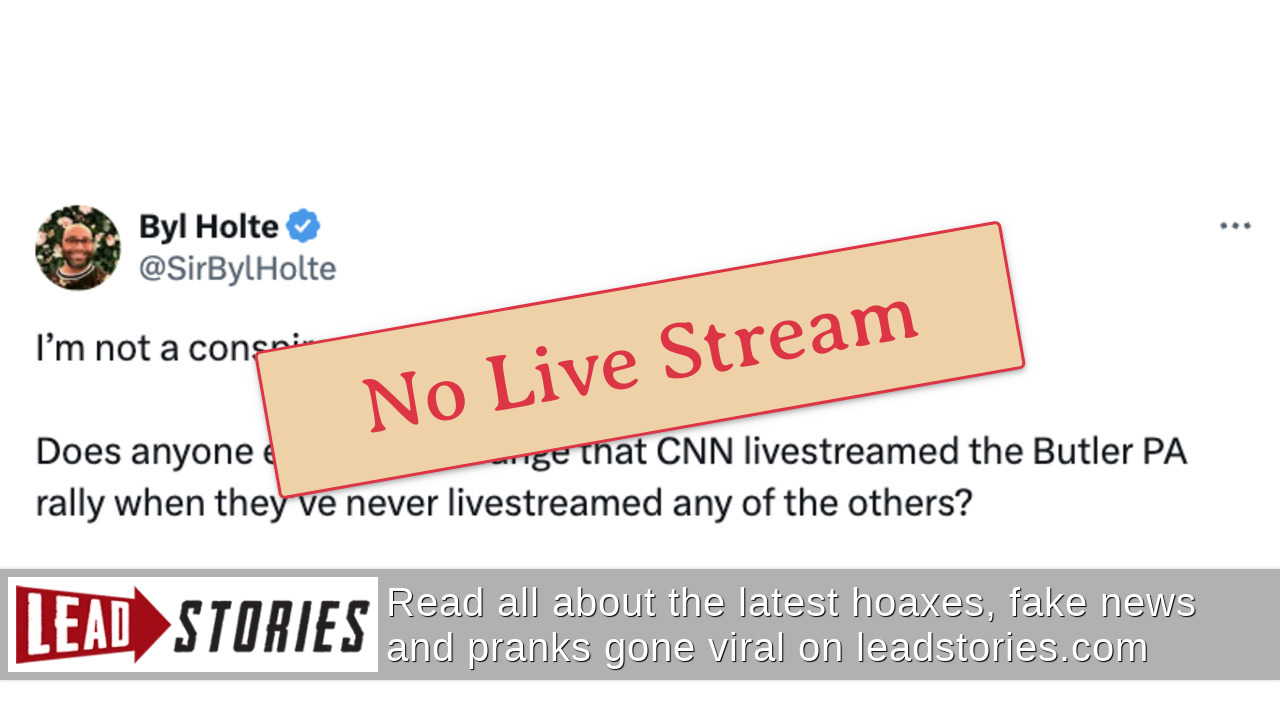 Fact Check: CNN Did NOT Live Stream July 13, 2024 Butler, Pennsylvania ...