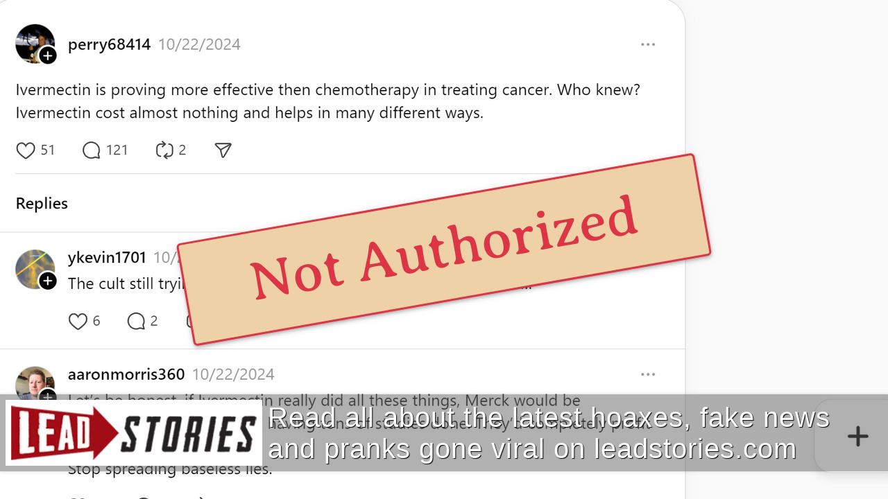Fact Check: Ivermectin Is NOT An Approved Or Proven Cancer Treatment ...