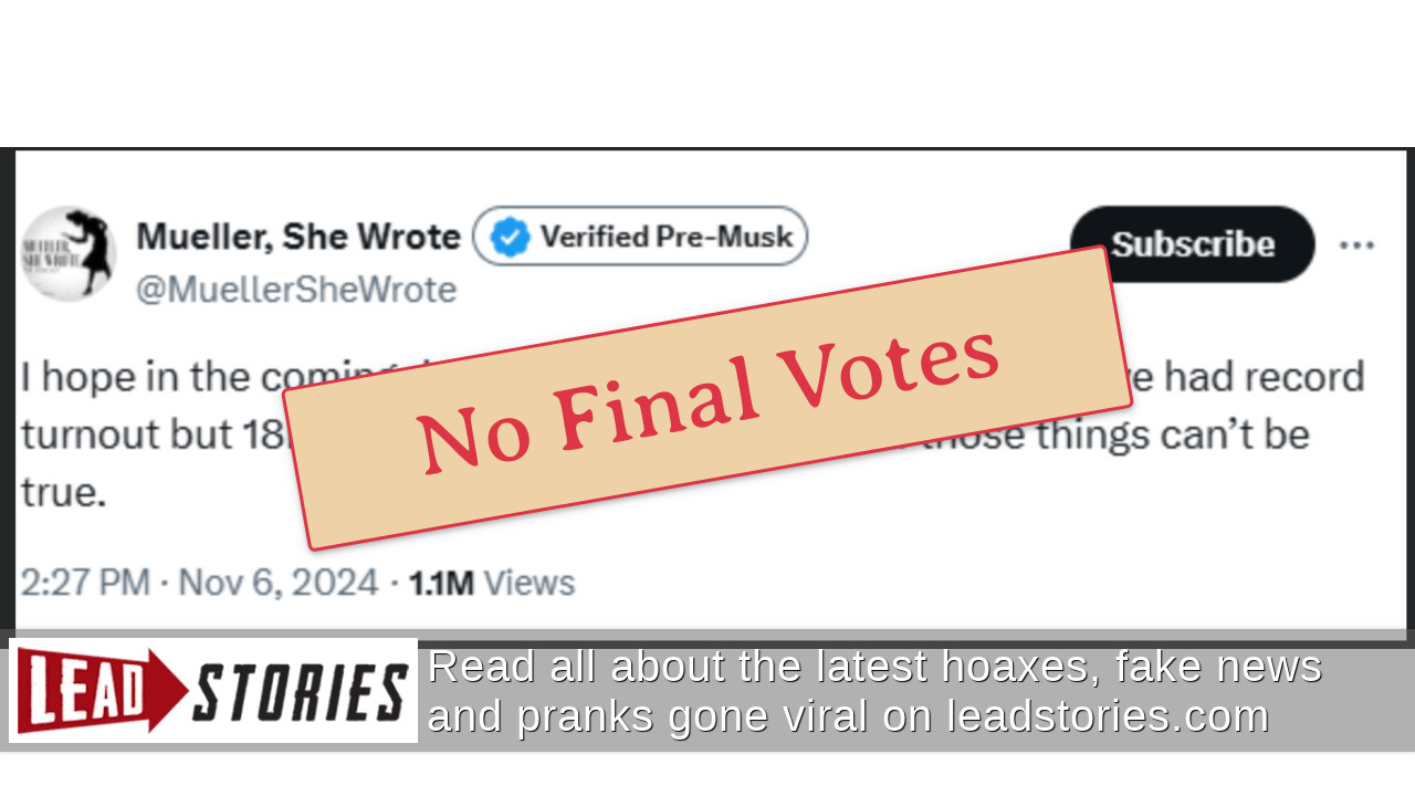 Fact Check: Posts Presenting Final Vote Counts Just Days After Election ...