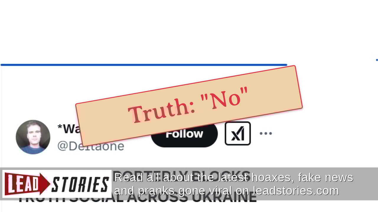 Fact Check: Ukraine Did NOT Block Truth Social | Lead Stories