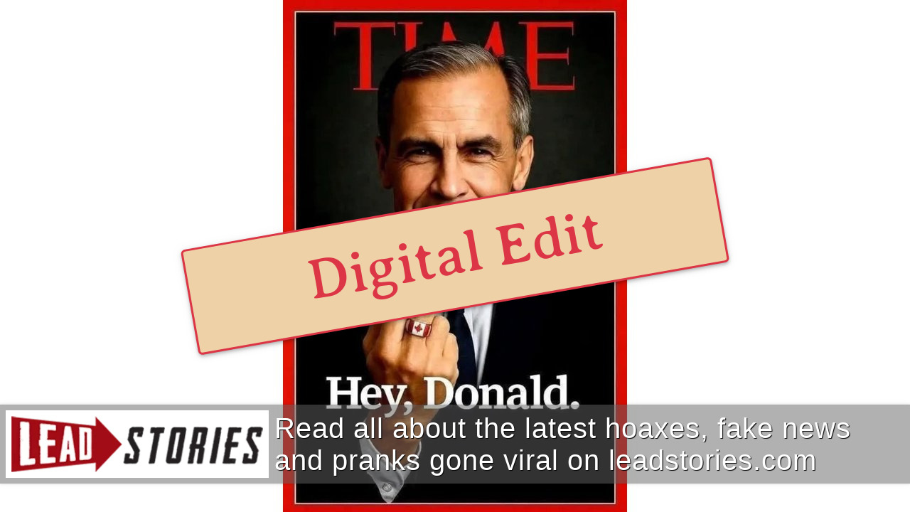 Fact Check: FAKE 'Hey, Donald' TIME Cover Shows Mark Carney Giving the ...
