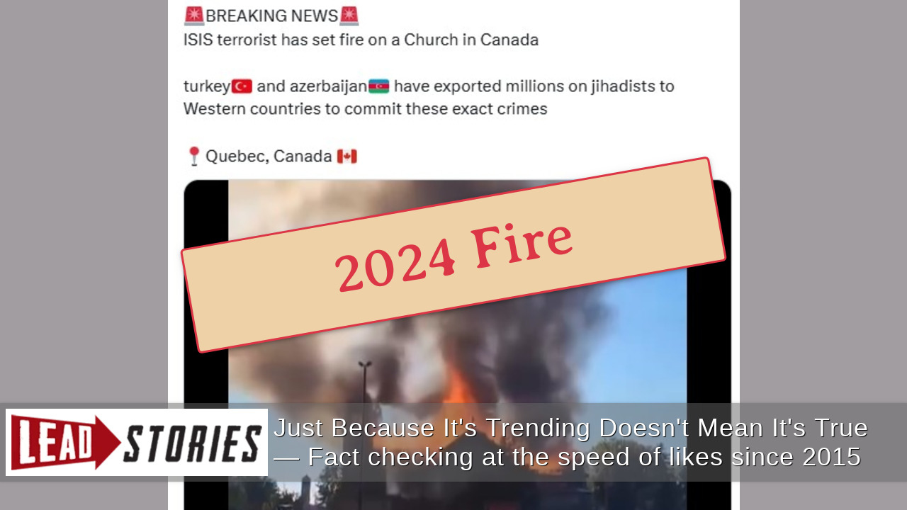 Fact Check: Viral 'Breaking News' Video of a Quebec Church Fire Is Re ...