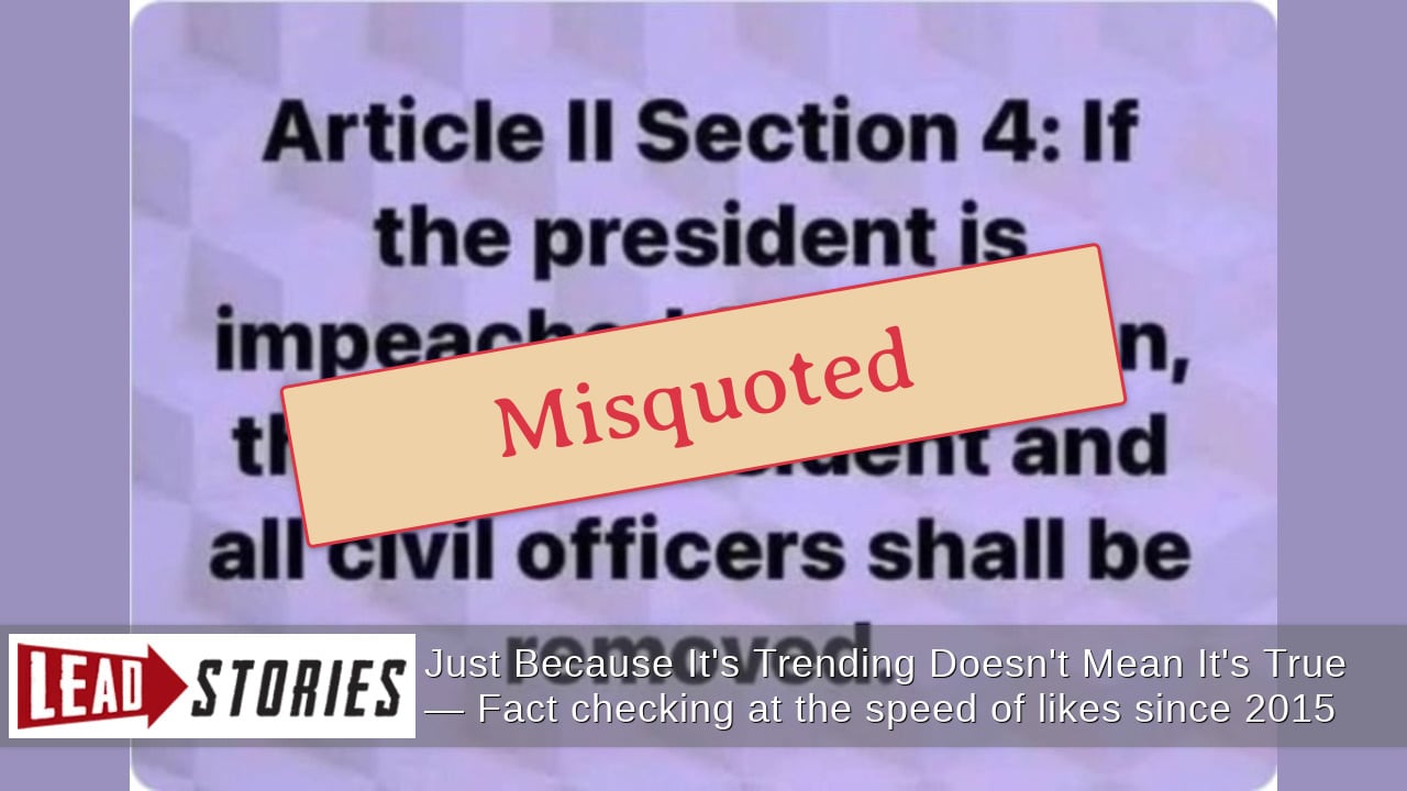 Fact Check: Article II Section 4 Of The U.S. Constitution Does NOT Say ...