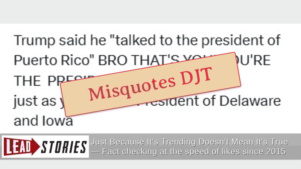 Fact Check:Trump Did NOT Say He Talked To 'The President of Puerto Rico ...