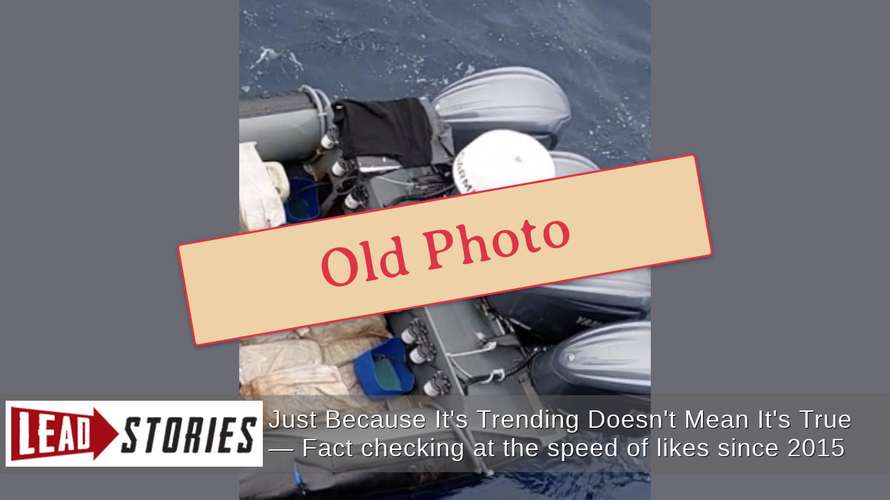 Fact Check: Image Of Fishing Boat With Cocaine Is NOT 'One Of The Narco ...
