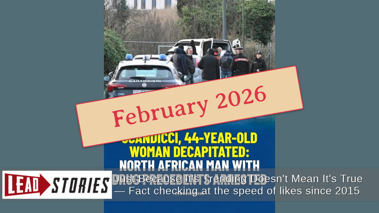 Fact Check: Posts MISDATE Scandicci Murder Case Involving Decapitated ...